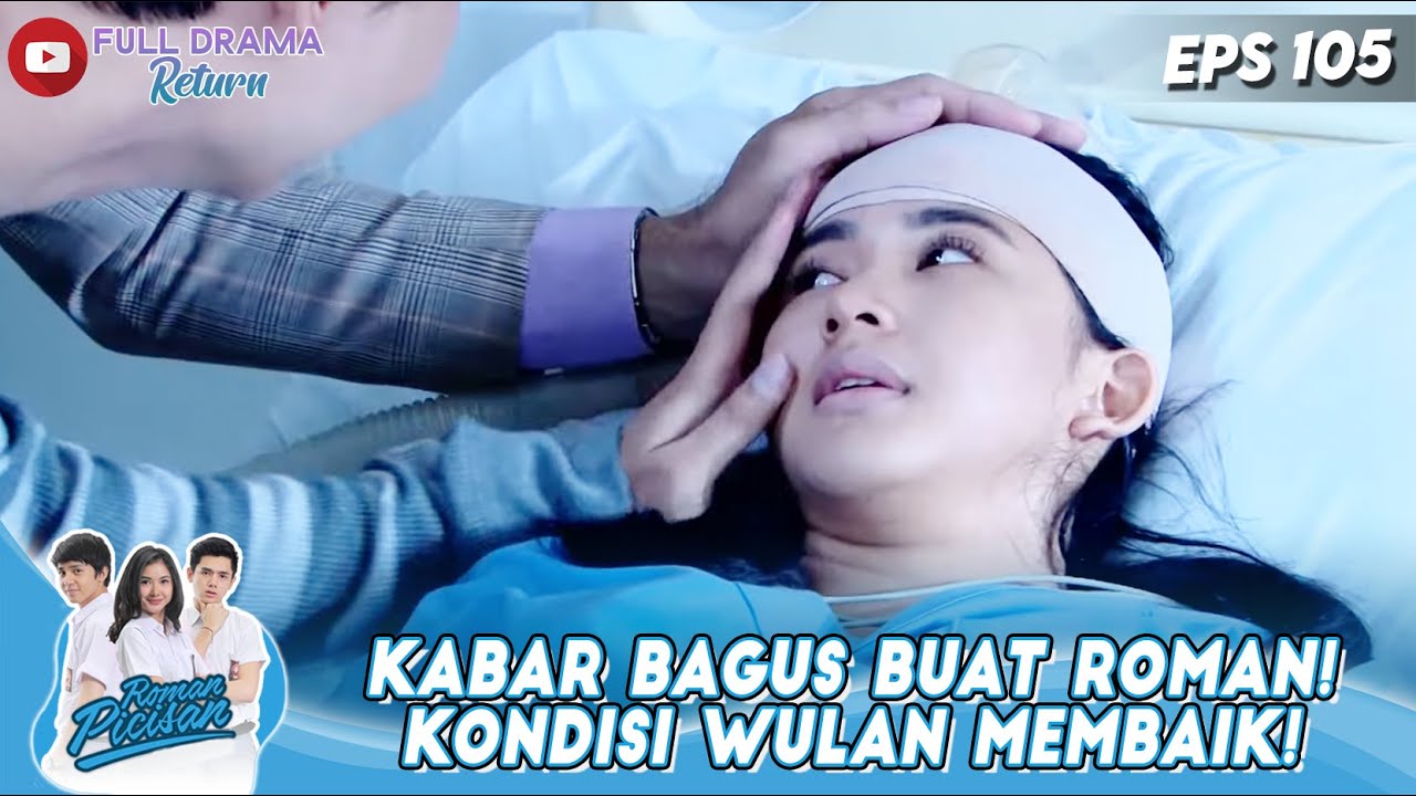 KABAR BAGUS BUAT ROMAN! KONDISI WULAN MEMBAIK! - ROMAN PICISAN - YouTube