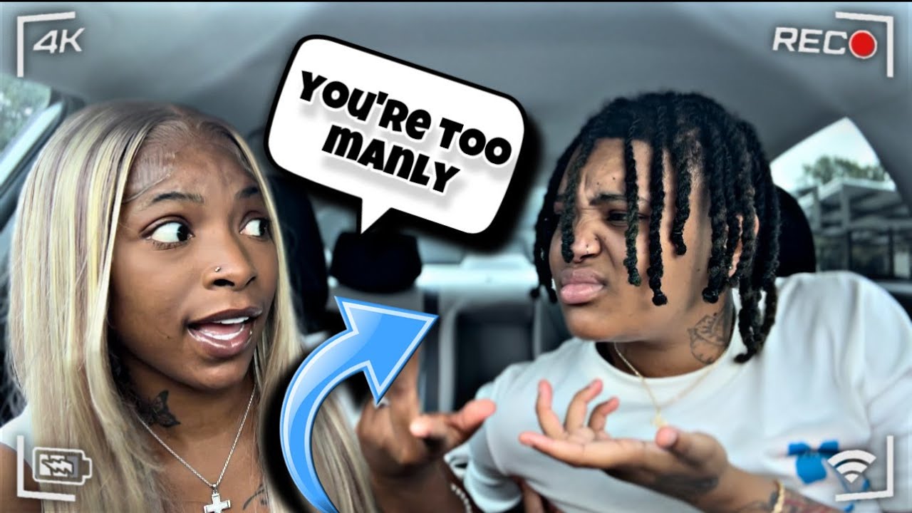 TELLING MY GIRLFRIEND SHES TOO MANLY FOR ME PRANK !! - YouTube