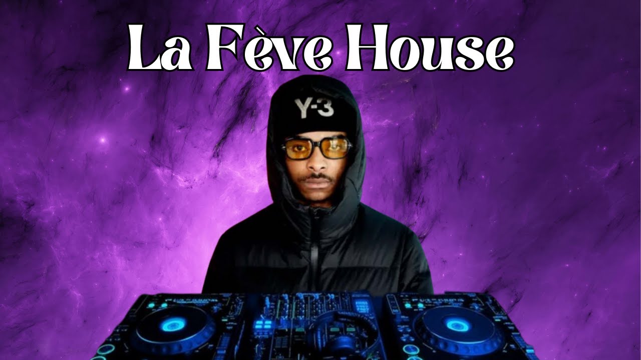 La Fève House Remix ( track : tous mes états - J9ueve, La Fève ) - YouTube