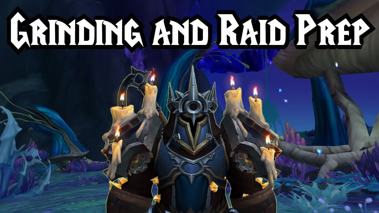 World of Warcraft - Grinding and Raid Prep #worldofwarcraft - YouTube