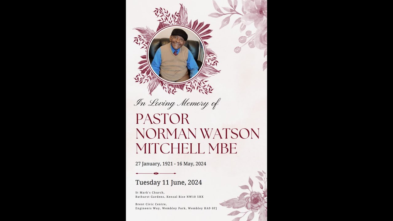 Celebrating the Life of Pastor Norman Watson Mitchell MBE - 103 YEAR ...