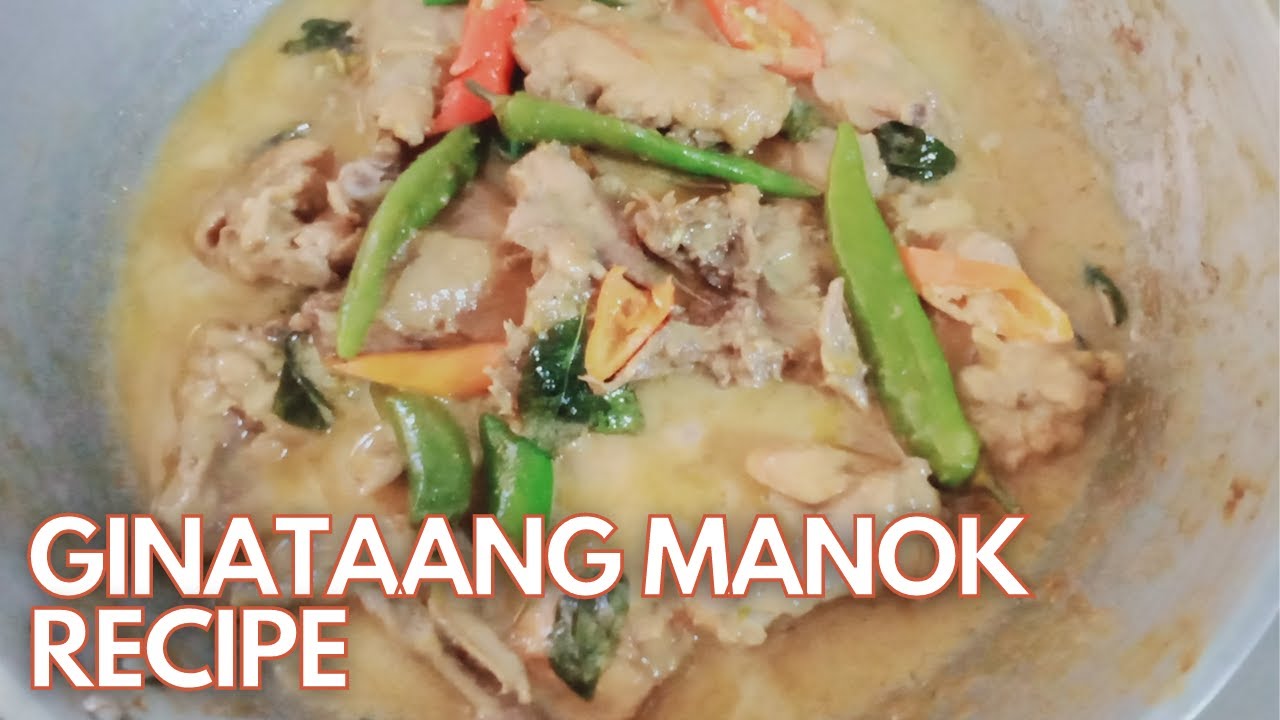 GINATAANG MANOK (CHICKEN STEWED IN COCONUT MILK) RECIPE - YouTube