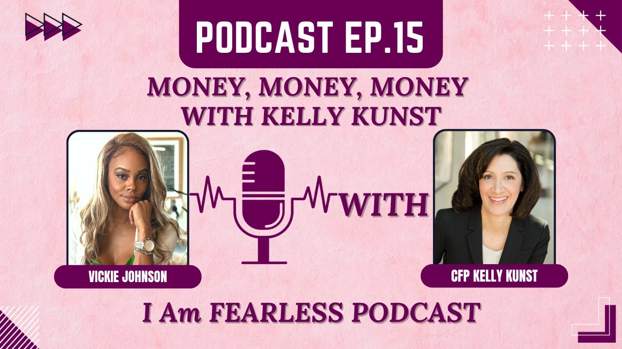 Money, Money, Money With Kelly Kunst | Podcast Ep 15 - YouTube