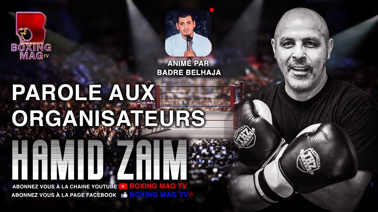 HAMID ZAIM : LES BOXEURS FRANÇAIS NE SONT PAS ASSEZ MÉDIATISÉS - YouTube