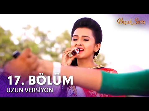 Bıçak Sırtı Hint Dizisi 17. Bölüm (Uzun Versiyon)