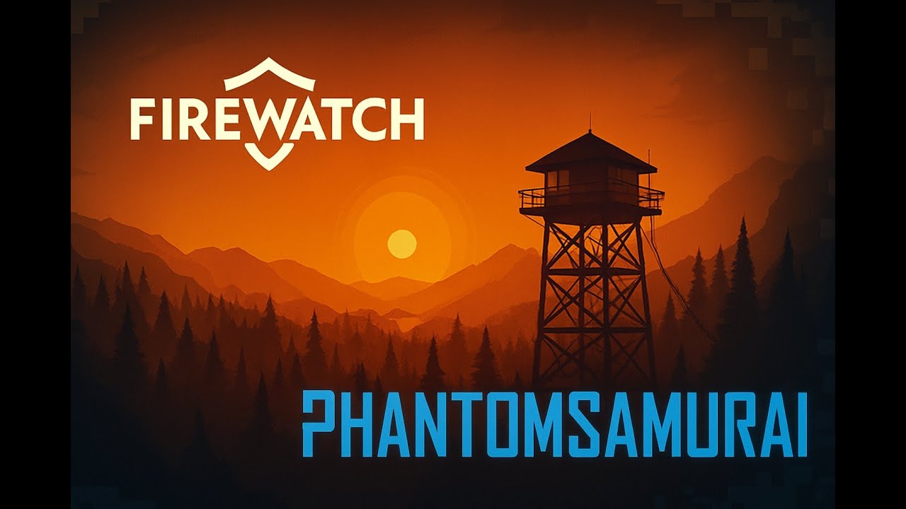 Firewatch-First Day on the Job - YouTube