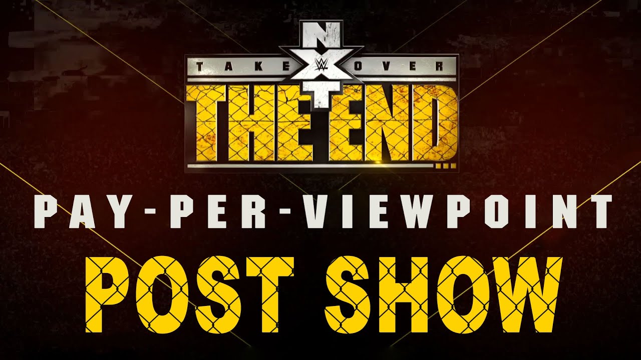 Wwe Nxt Takeover The End Ppv Event Post Show Results Recap And Review