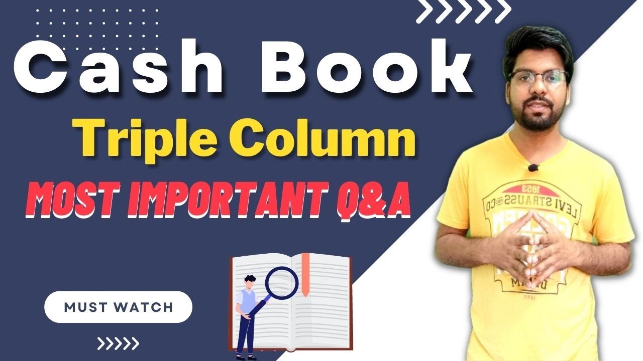 Triple Column Cash Book || ICAI Important Questions || Must Watch - YouTube