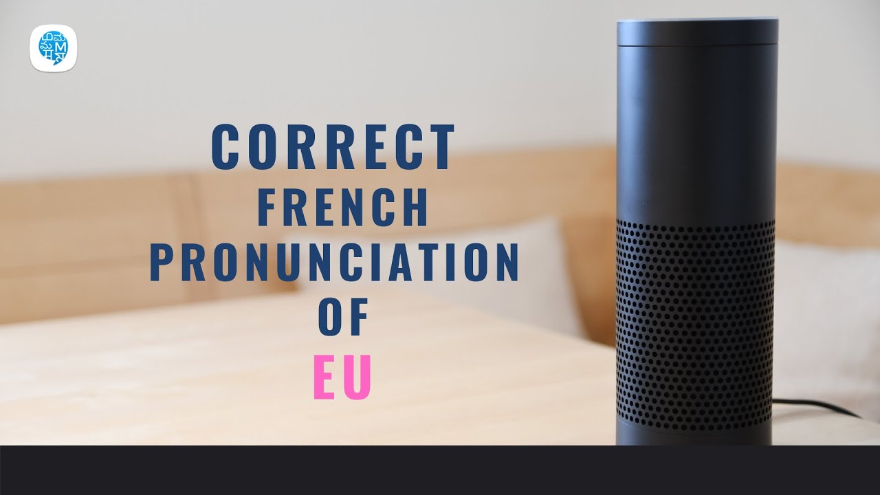 How To Pronounce eu had In French French Pronunciation YouTube