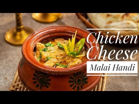 Chicken cheese Malai handi | how to make testy & easy recipe chef by ...
