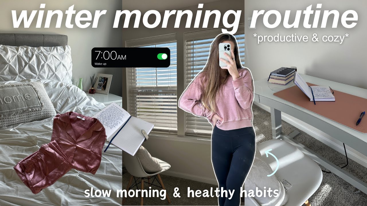 7am winter morning routine | cozy & productive habits, self care, slow ...