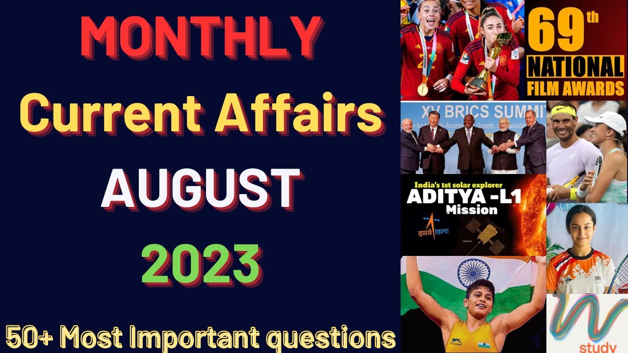 August Current Affairs 2023 | Monthly Current Affairs | 50+ Most ...