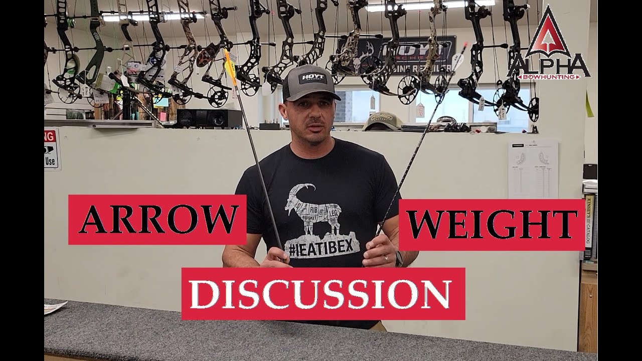 Arrow Weight Discussion - YouTube