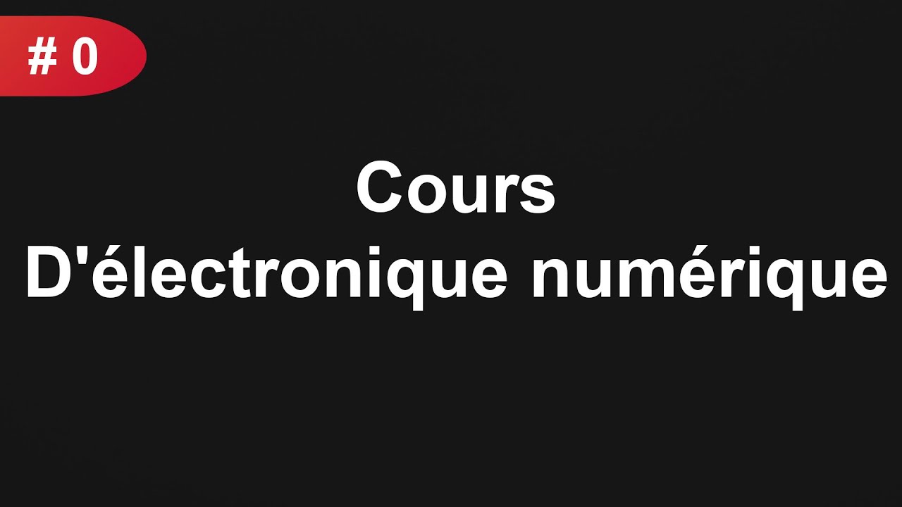 Cours d'électronique numérique SMI S3 SMA SMP SMC part 0 - YouTube