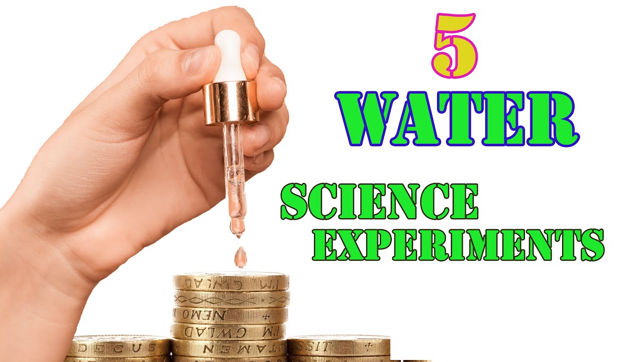 5 Amazing Water Science Experiments That everyone should know - YouTube