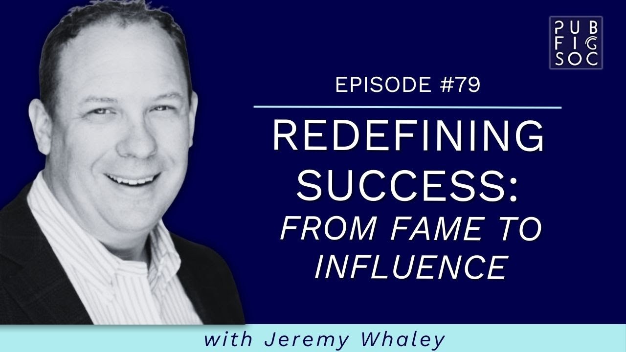 Jeremy Whaley - Redefining Success From Fame to Influence | Public ...