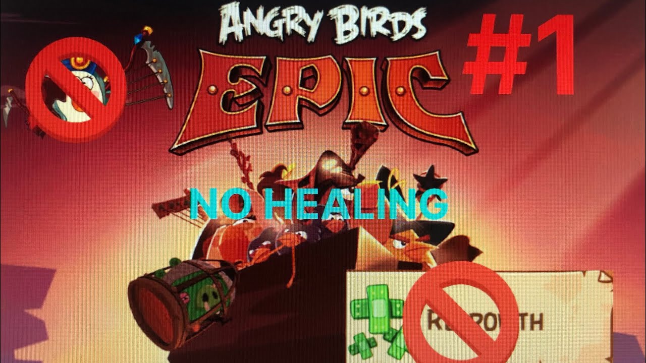 BEATING ANGRY BIRDS EPIC WITHOUT HEALING!!!! Part 1 - YouTube