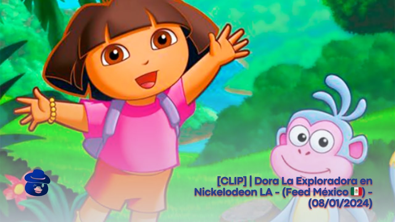 [CLIP] | Dora La Exploradora en Nickelodeon LA - (Feed México 🇲🇽) - (08 ...
