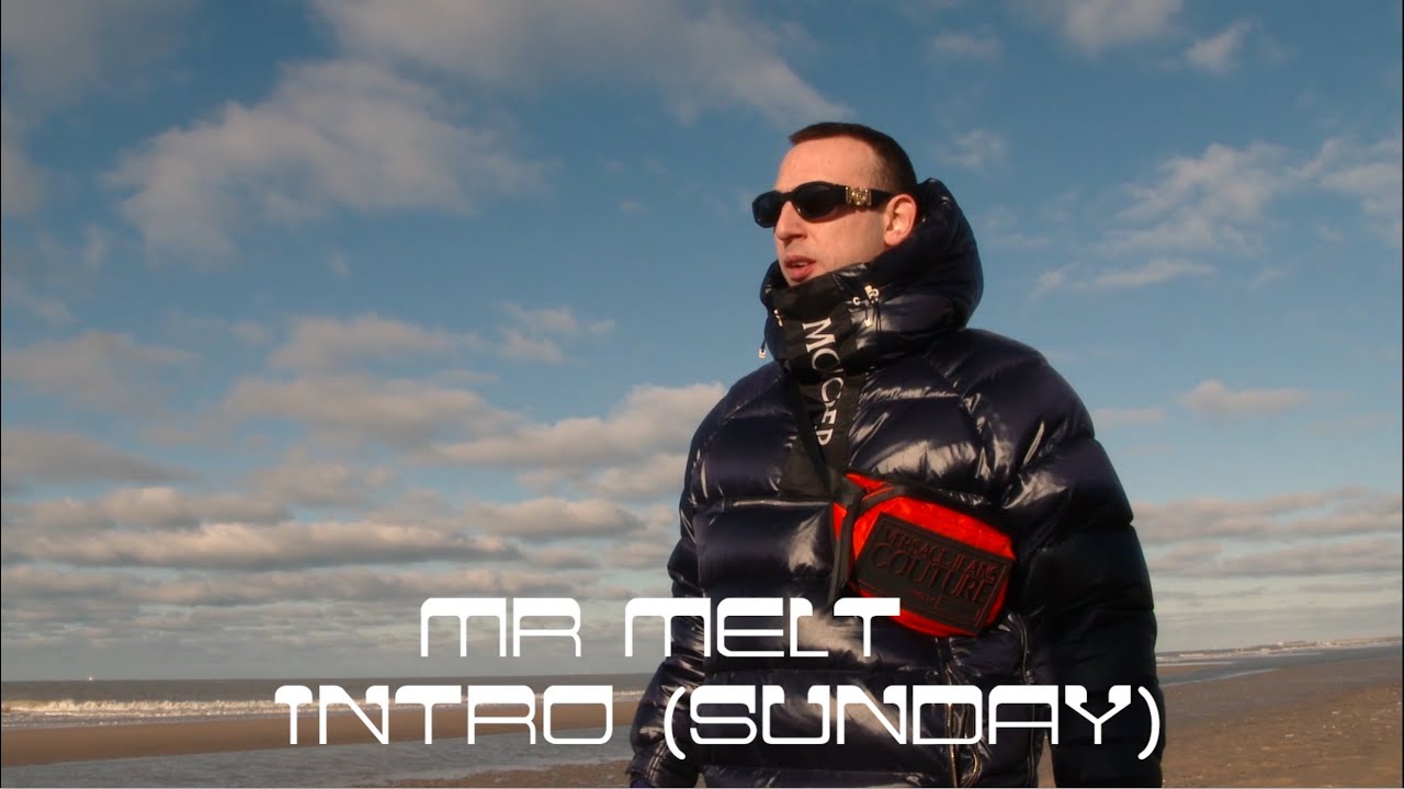Mr Melt - INTRO (SUNDAY) - YouTube