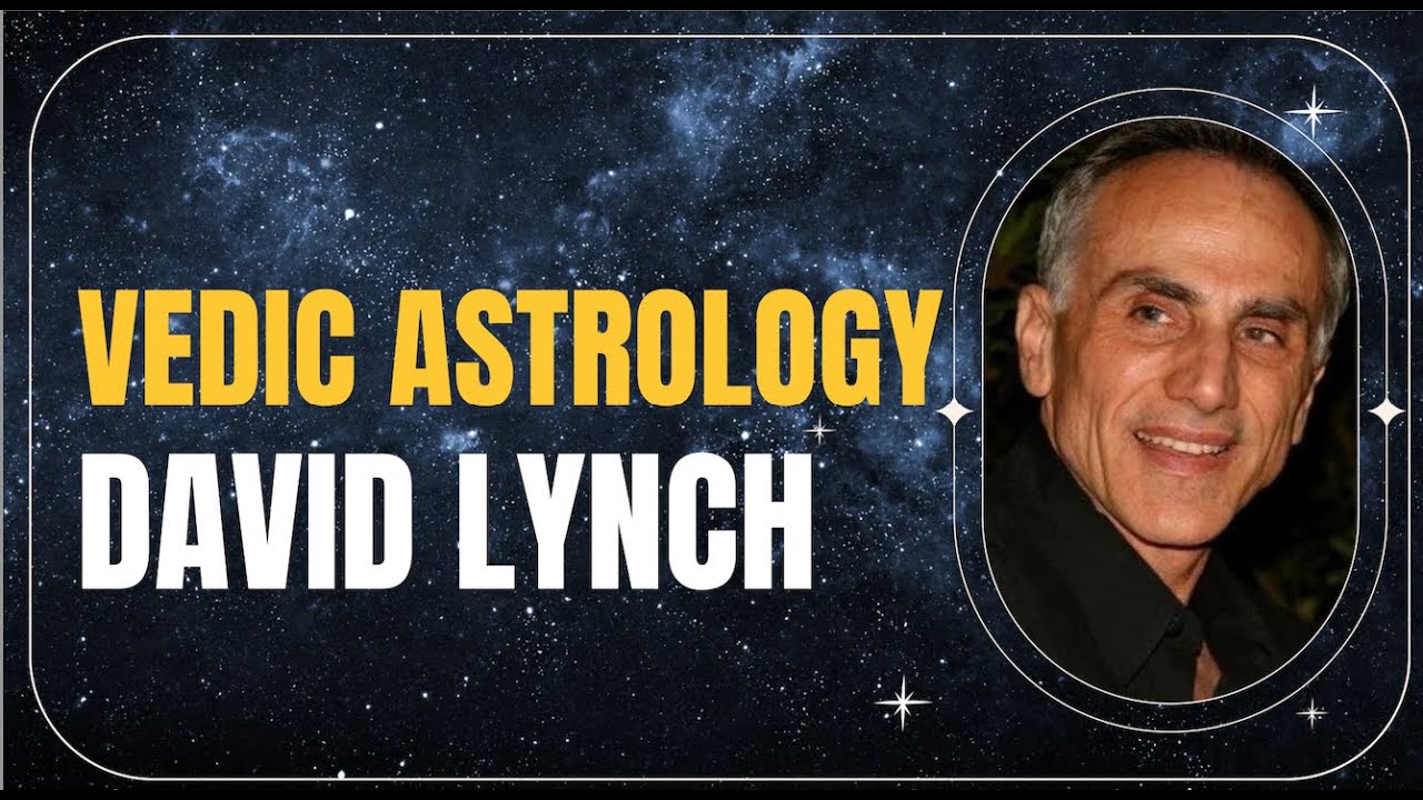 David Lynch RIP Vedic Astrology - YouTube