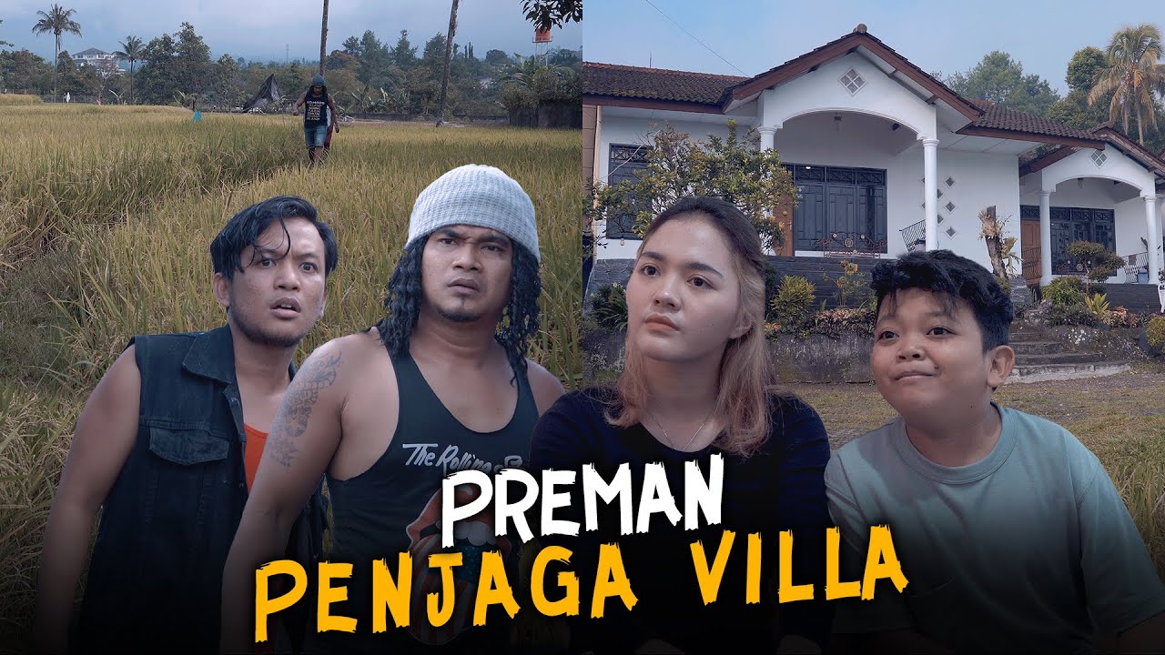 PREMAN JADI PENJAGA VILLA - YouTube