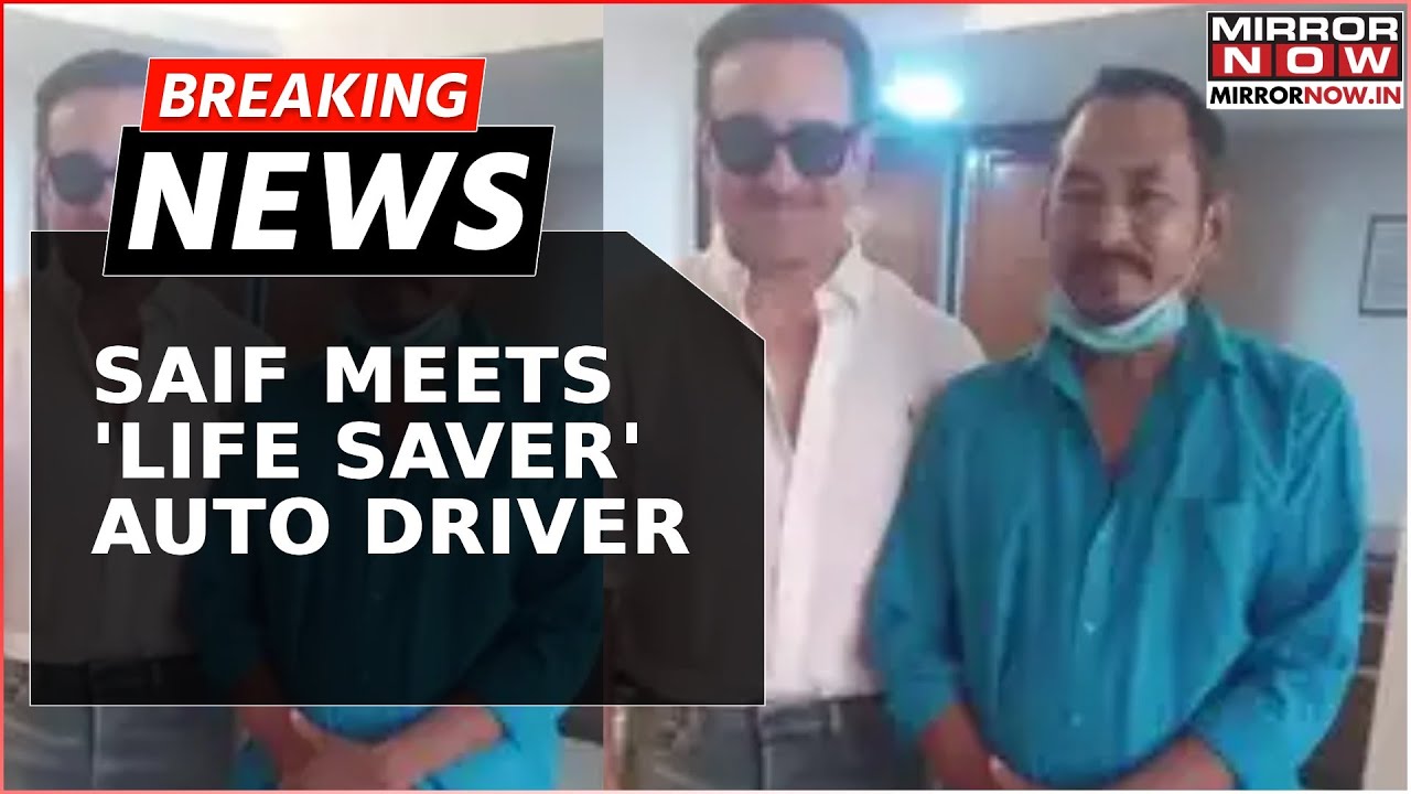 Breaking: Saif Ali Khan Meets Auto Driver Who Saved His Life; Takes ...
