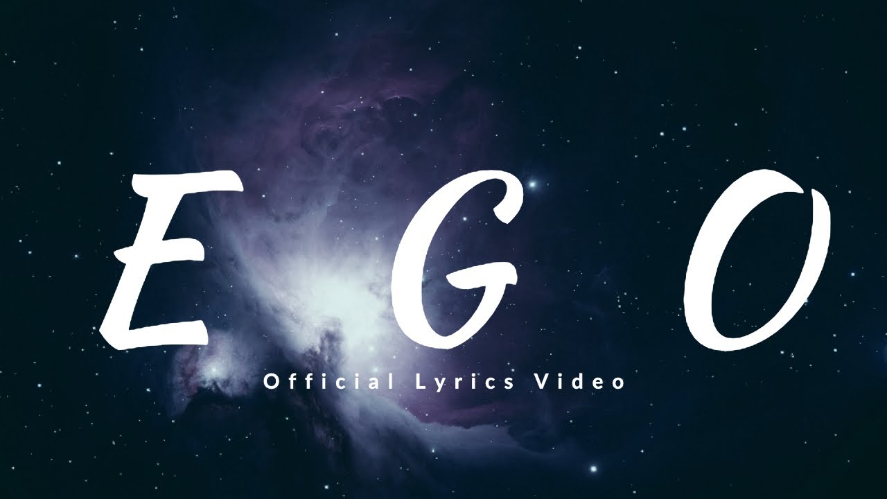 EGO (Official Lyrics Video) - YouTube