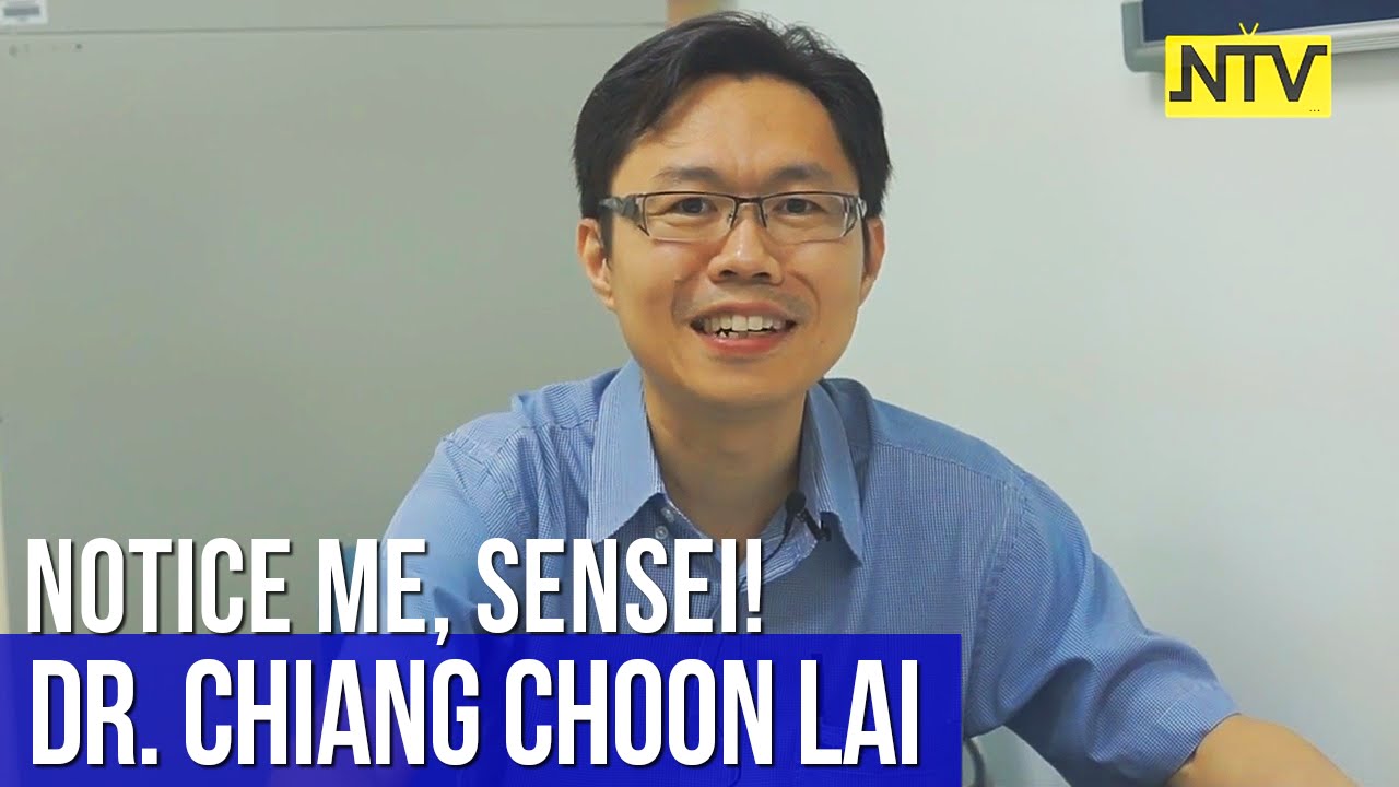 Notice Me, Sensei! | Episode 3 - Mr. Chiang Choon Lai - YouTube