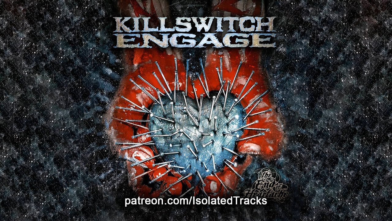 Killswitch Engage - The End of Heartache (Vocals Only) - YouTube