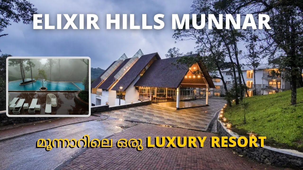 Elixir Hills Munnar | Luxury Stay in munnar | Best resorts in kerala ...