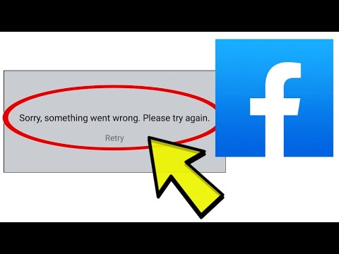 How To Fix Facebook App Sorry, something went wrong. Please try again ...