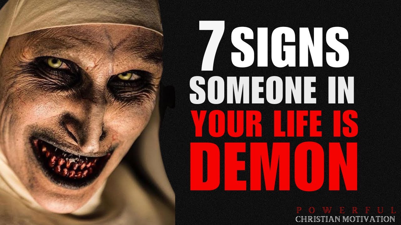 7 Crucial Signs Someone In Your Life Is A Demon (Christian Motivation ...