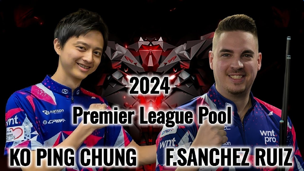 KO PING CHUNG VS F.SANCHEZ RUIZ | 2024 PREMIER LEAGUE POOL #billiards ...