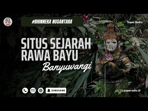 Rawa Bayu, Cikal Bakal Banyuwangi? - YouTube