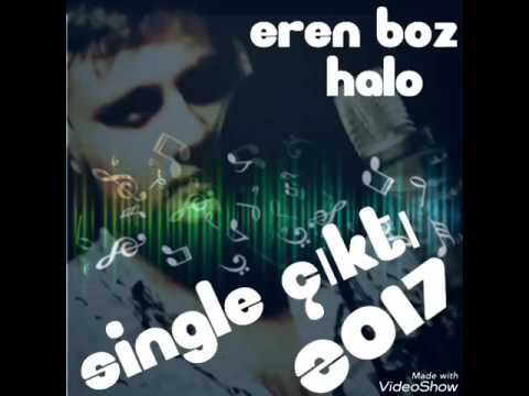 EREN BOZ HALO OLAY PARÇA 2017 SİNGLE