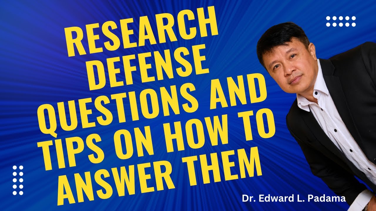RESEARCH DEFENSE QUESTIONS AND TIPS ON HOW TO ANSWER THEM - YouTube
