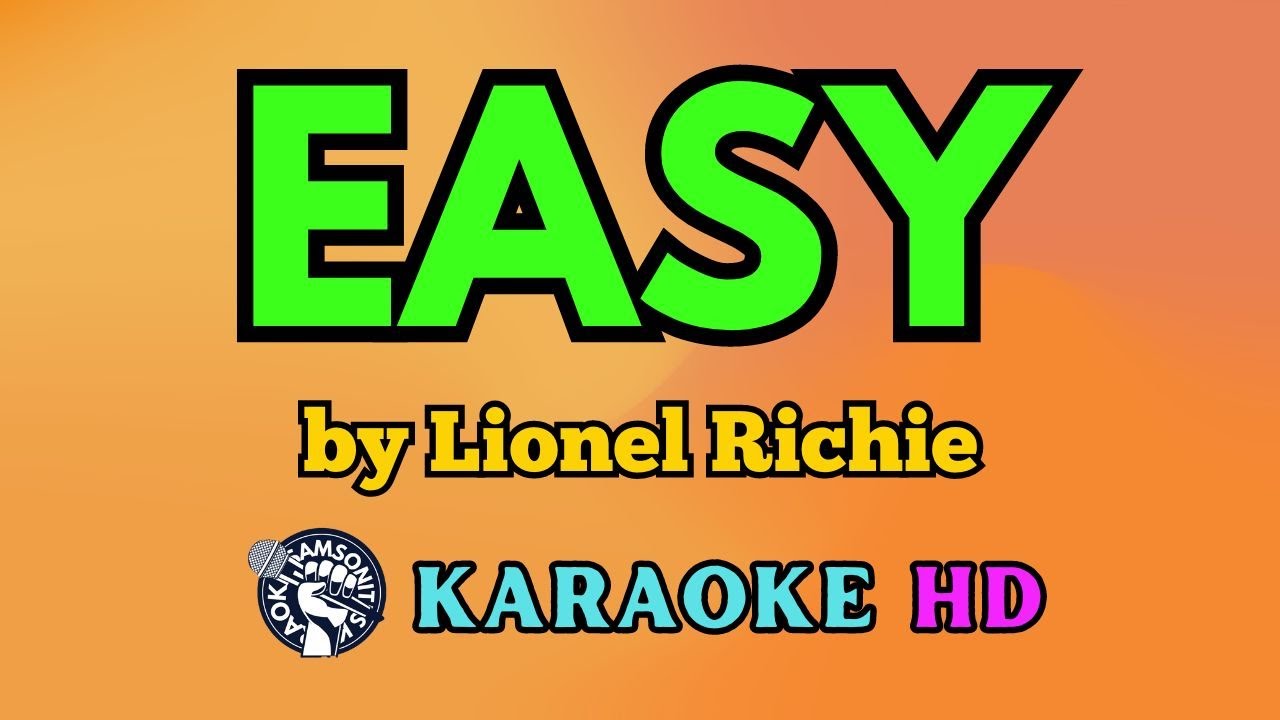 Easy KARAOKE by Lionel Richie 4K HD @samsonites - YouTube