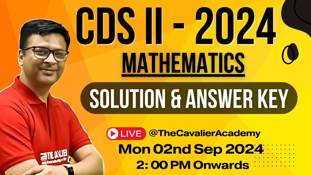 CDS 2 Answer Key 2024 | Complete Solutions & Expert Analysis | Cavalier ...