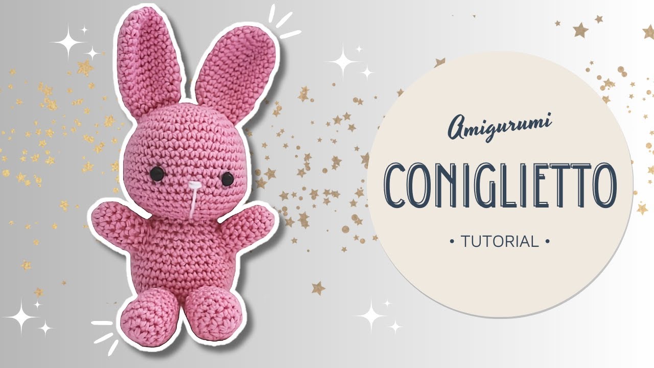 Coniglietto amigurumi | Uncinetto TUTORIAL - YouTube