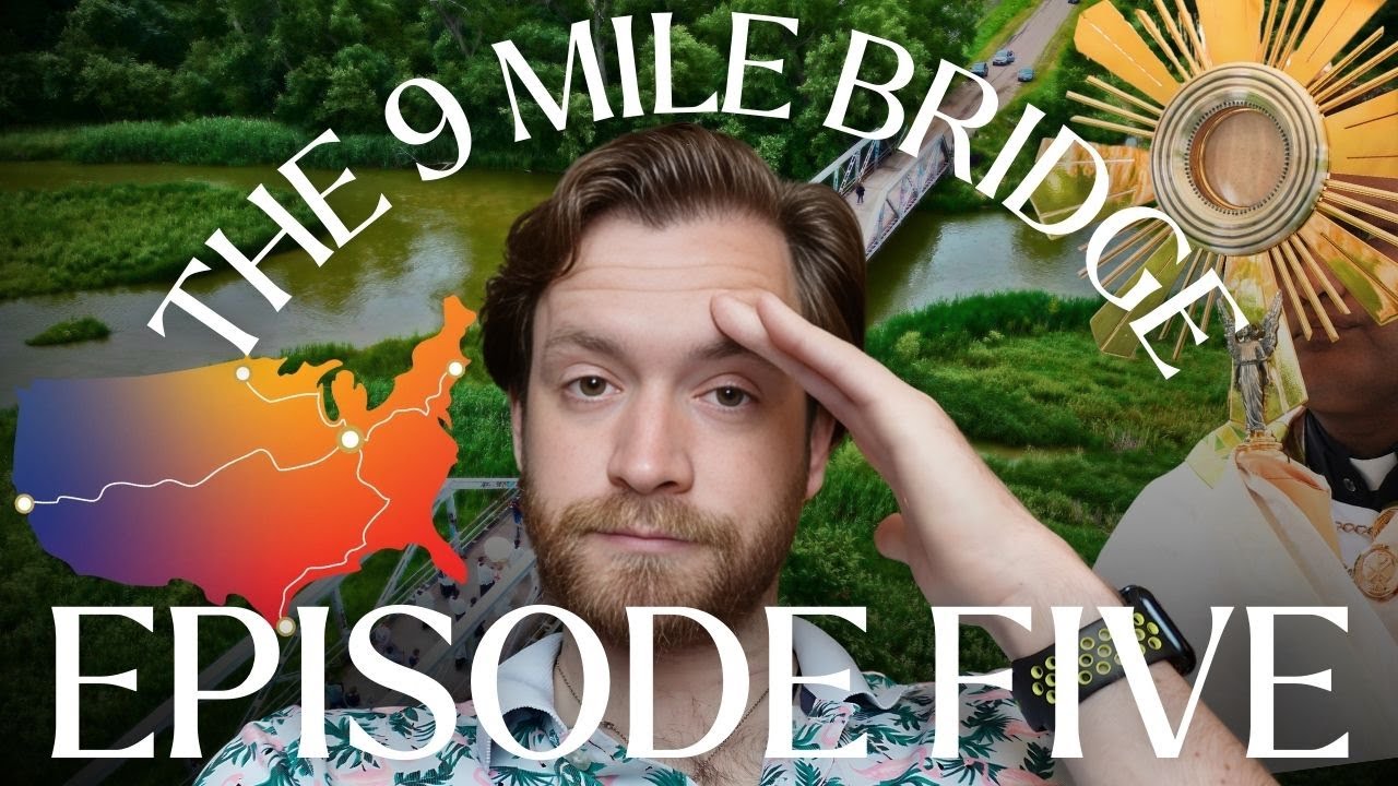 Eucharistic Pilgrimage: The Nine Mile Bridge Handoff: Episode 5 - YouTube