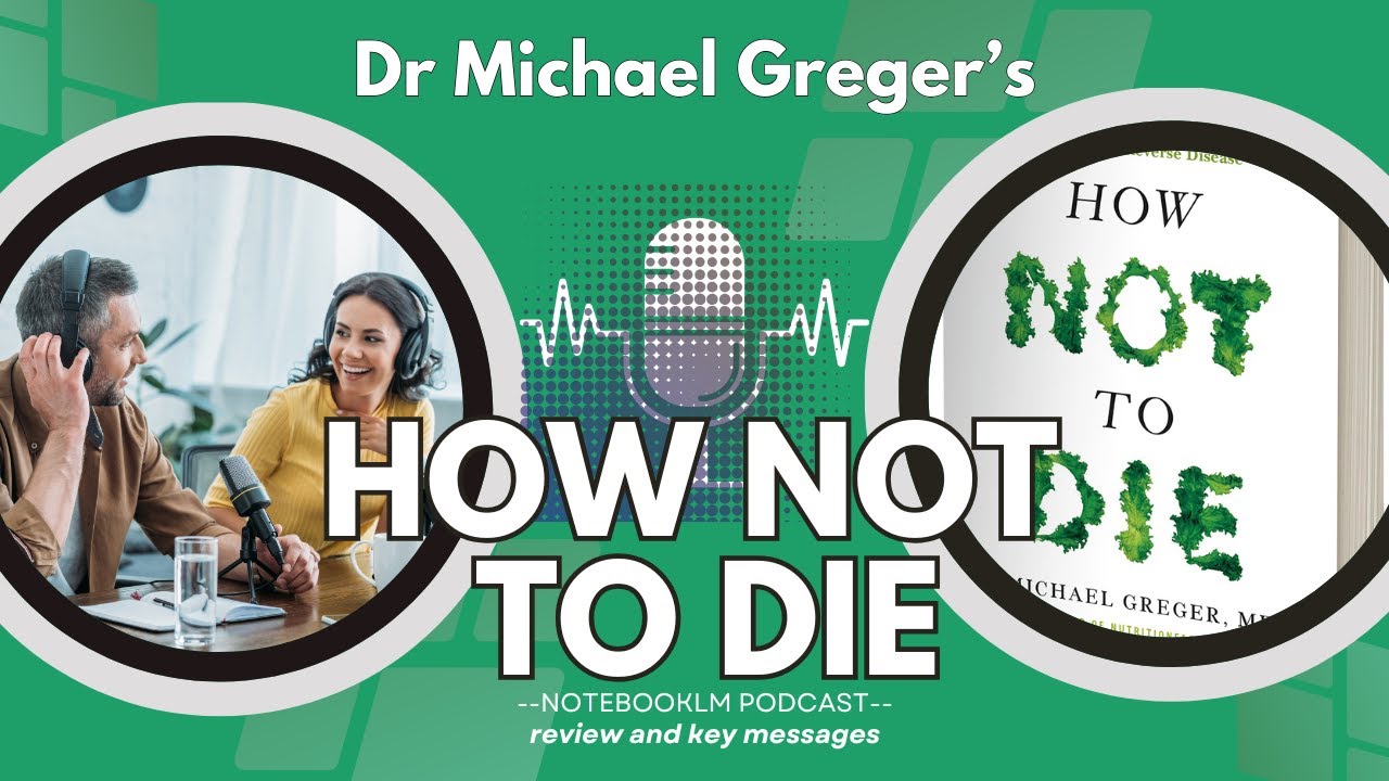 How Not to Die: The Role of Diet in Preventing and Treating Disease ...