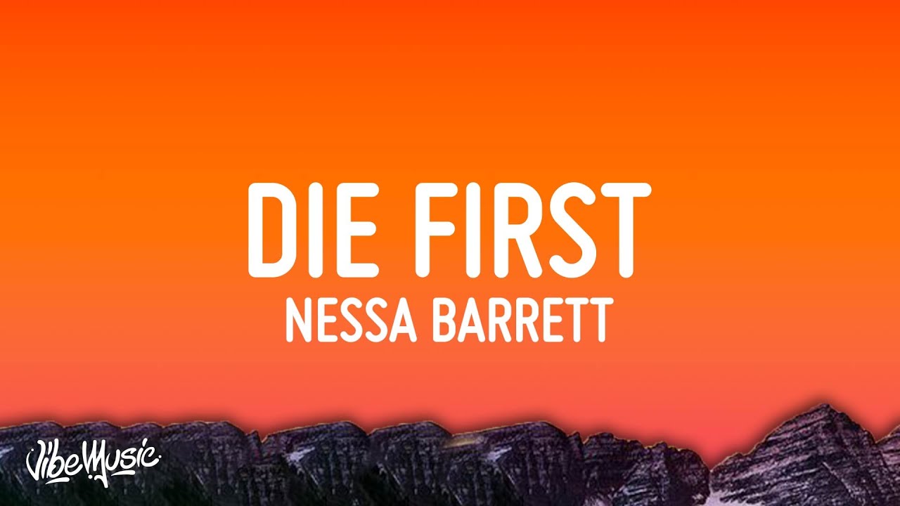 Nessa Barrett - die first (Lyrics) - YouTube