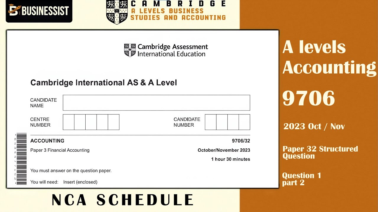 A2 Accounting NCA schedule 9706 | Oct Nov 2023 Q1 part 2 | Businessist ...