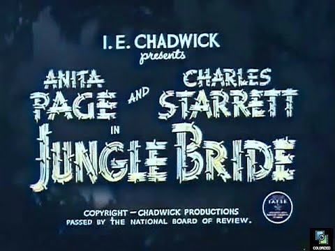 Jungle Bride 1933, Colorized, Anita Page, Charles Starrett, Adventure - YouTube