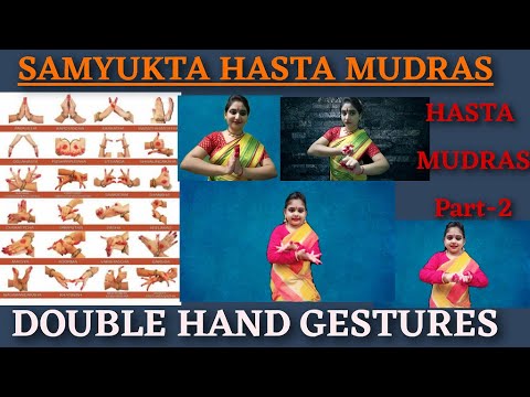 SAMYUKTA HASTA MUDRAS || DOUBLE HAND GESTURES || USED IN INDIAN ...