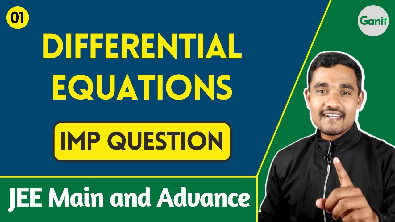 Differential Equations - 01 | JEE IMP Questions | JEE Main & Advance ...