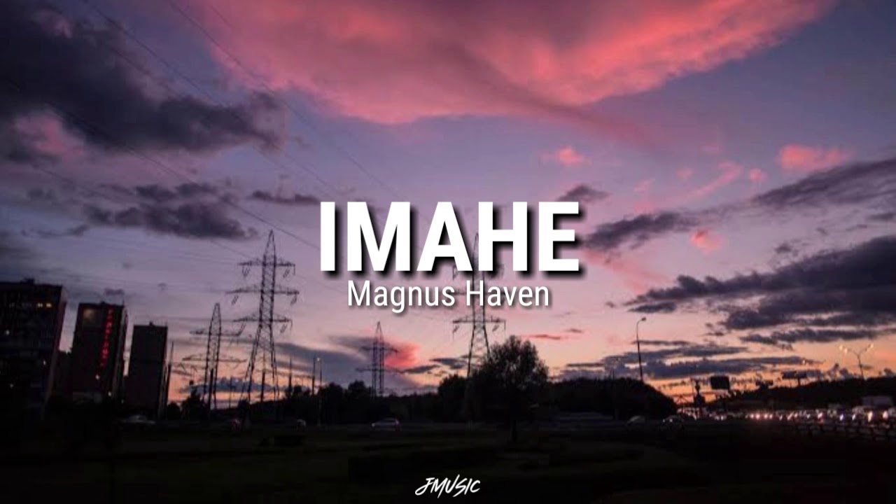 Imahe - Magnus Haven (lyric video) - YouTube