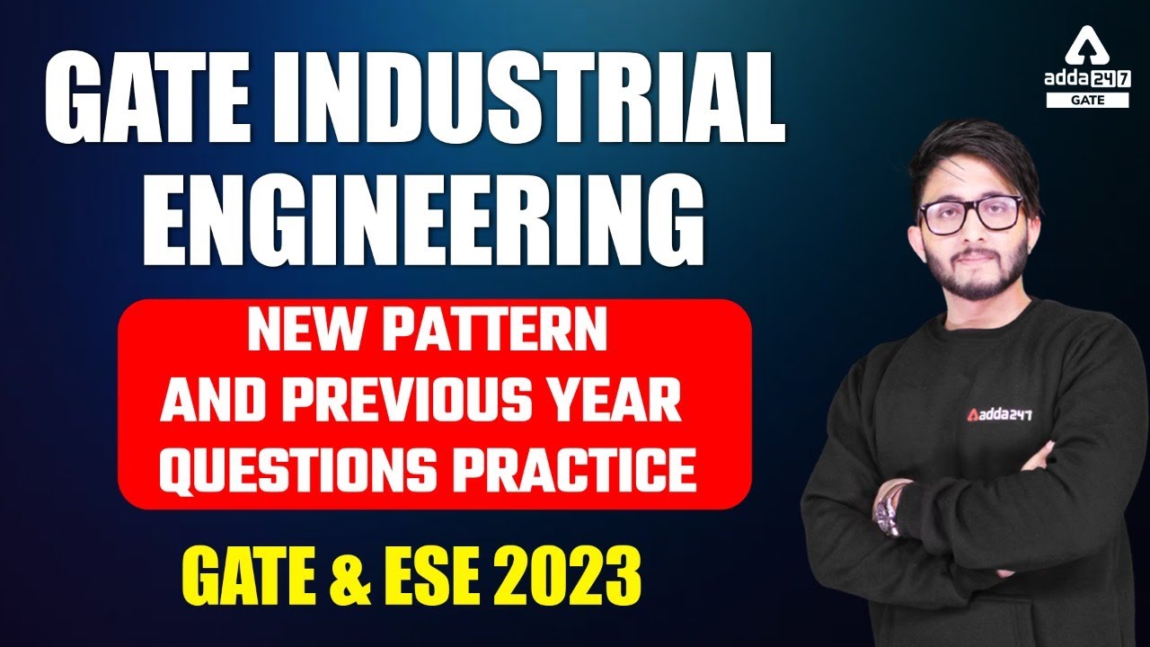 New Pattern and PYQ Practice | GATE Industrial Engineering | GATE & ESE ...