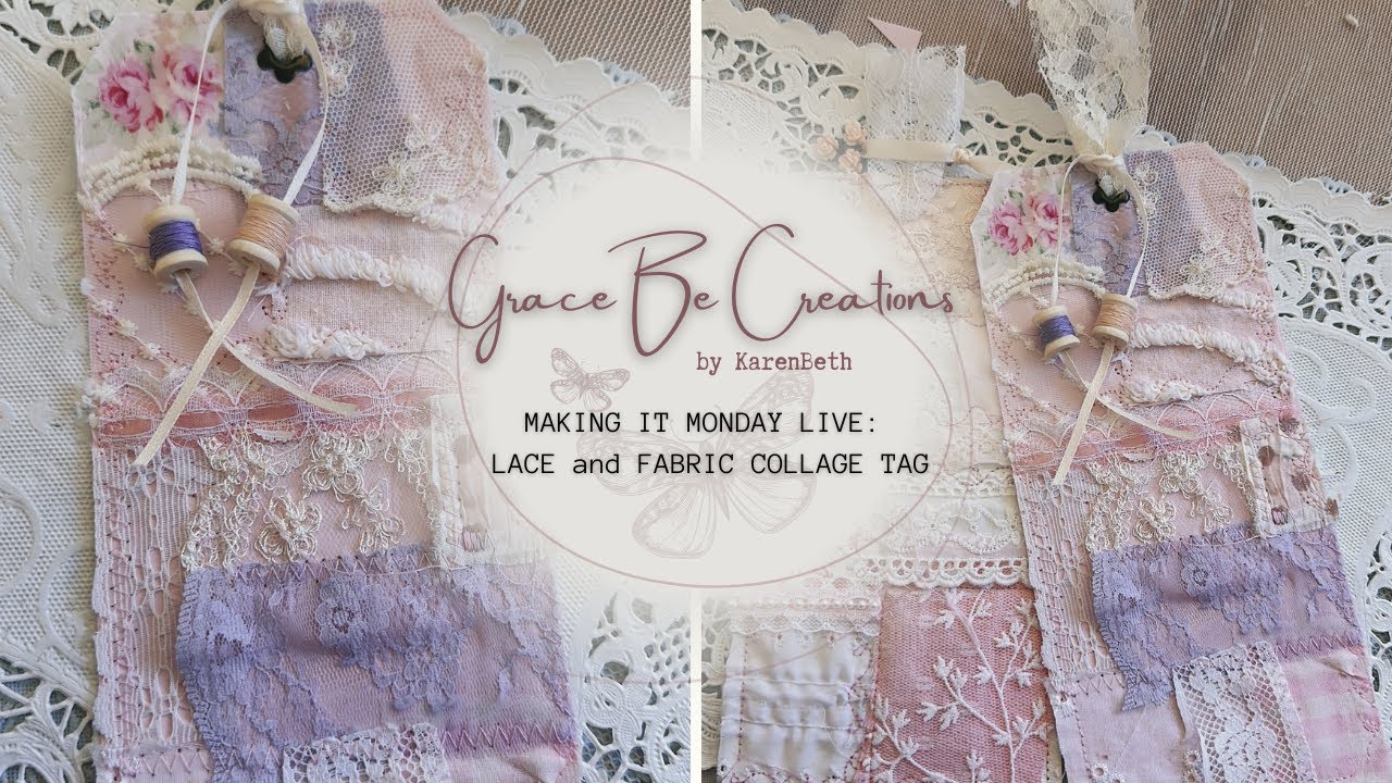 MAKING IT MONDAY LIVE: LACE & FABRIC COLLAGE TAG - YouTube