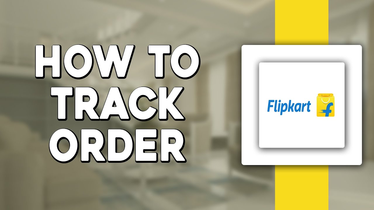 How To Track Flipkart Order (Quick Tutorial) - YouTube